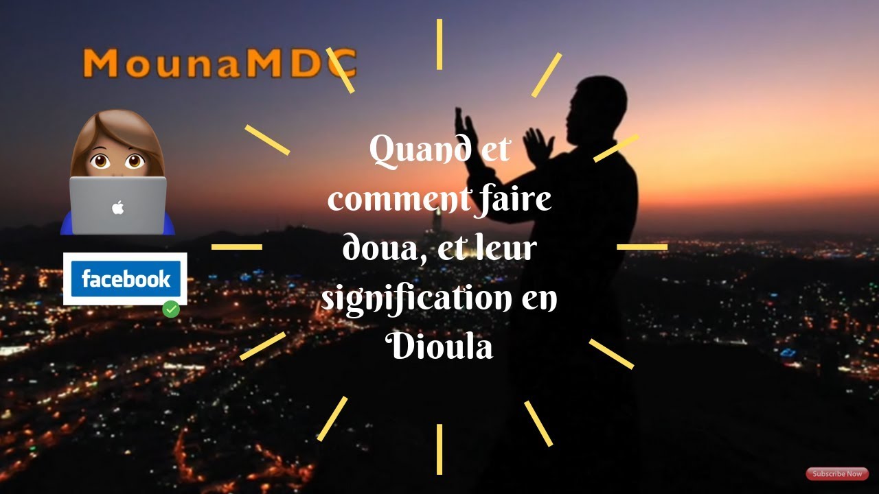Imam Youssouf Doumbua 'Quand et comment faire doua, et leur ...