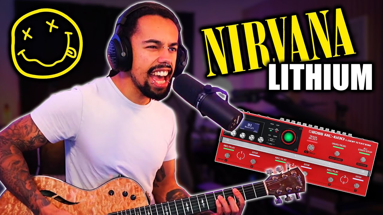Lithium - Nirvana | Live Loop Pedal Cover (BOSS RC-600) - YouTube