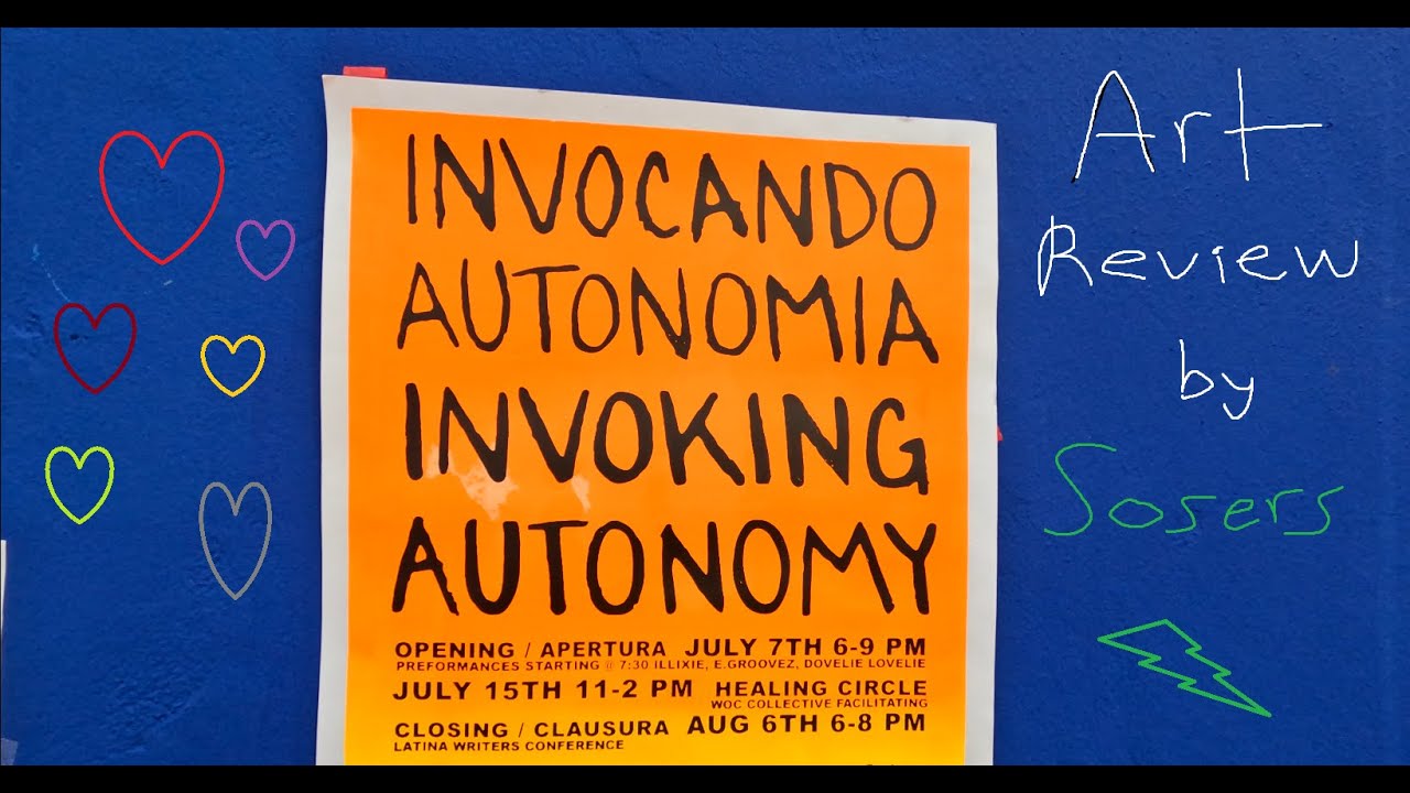 Invocando Autonomia/Invoking Autonomy Art Exhibition Review! Curated by ...