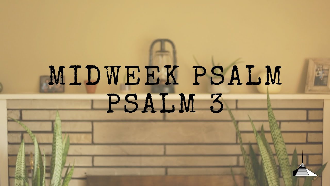Psalm 3 - Midweek Psalm - YouTube