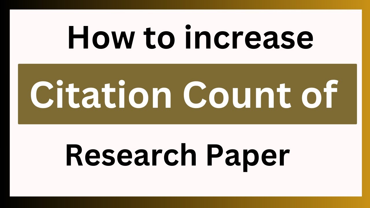 How To Increase The Number Of Citations For Your Research Paper - YouTube