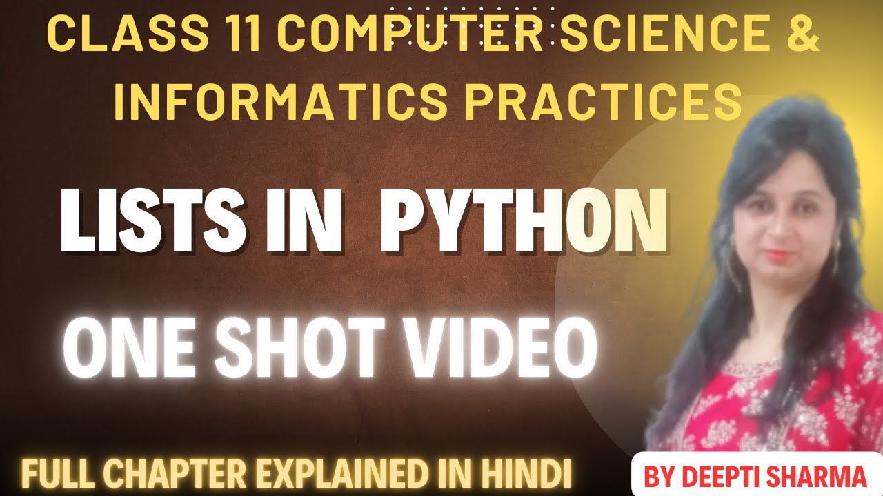 Lists In Python Lists In Python Class 11 One Shot Video Python Lists Class 11 Cs And Ip Youtube 0492