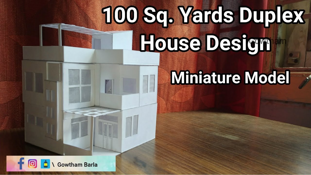 100 Sq. Yards Duplex House Design | Miniature House Model |Architecture ...