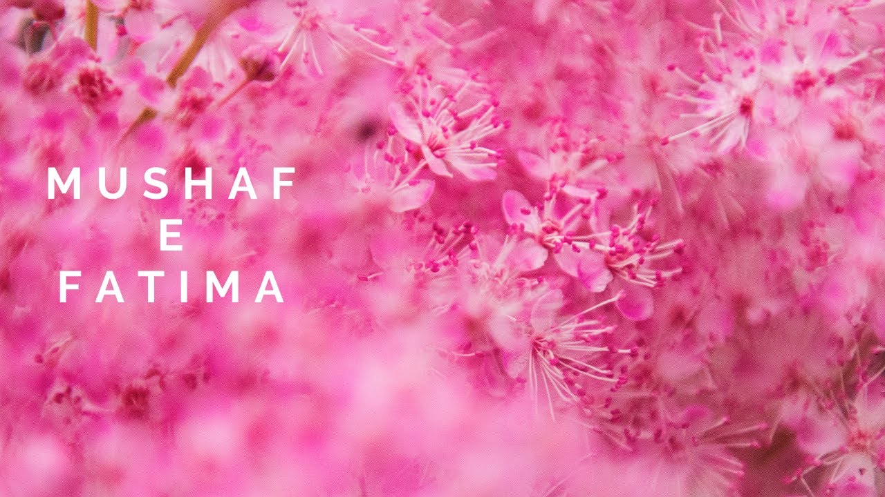 Mushaf e Fatima | Part 2 | JAHAN E ILM BBJAN - YouTube