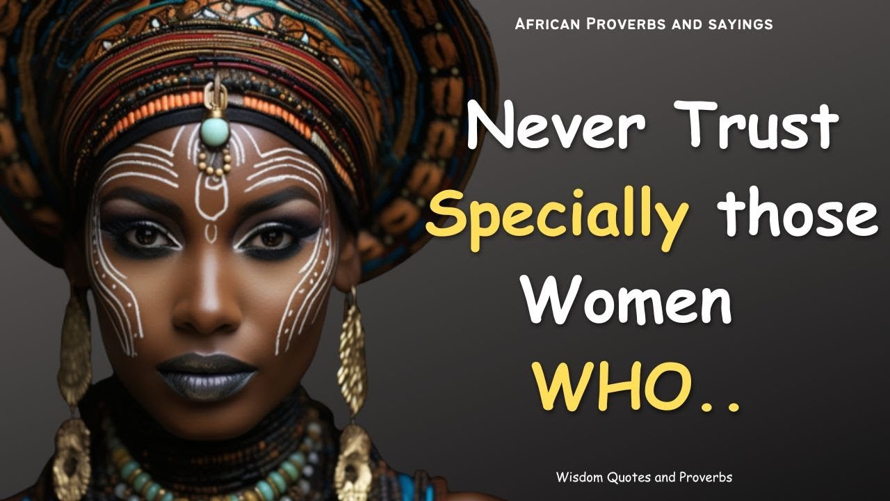 Wise African Proverbs and Sayings | Great Deep African Wisdom | Life ...