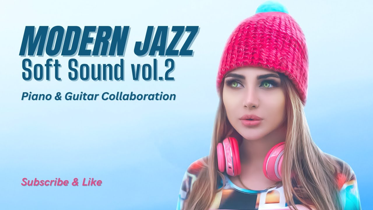 Playing the guitar (with jazzy sound) / Soft and fun / Piano and guitar ...