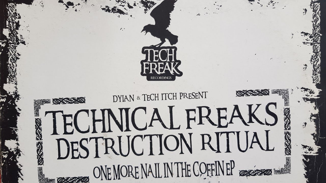 TECH FREAK - ONE MORE NAIL IN THE COFFIN EP /// TECHNICAL ITCH - SEMISATION - YouTube