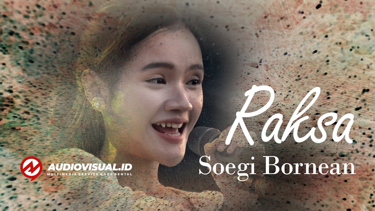 SOEGI BORNEAN - RAKSA Versi Konser - YouTube