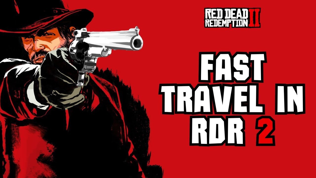 How to Fast Travel on Red Dead Redemption 2 (2024) | RDR 2 Fast Travel ...
