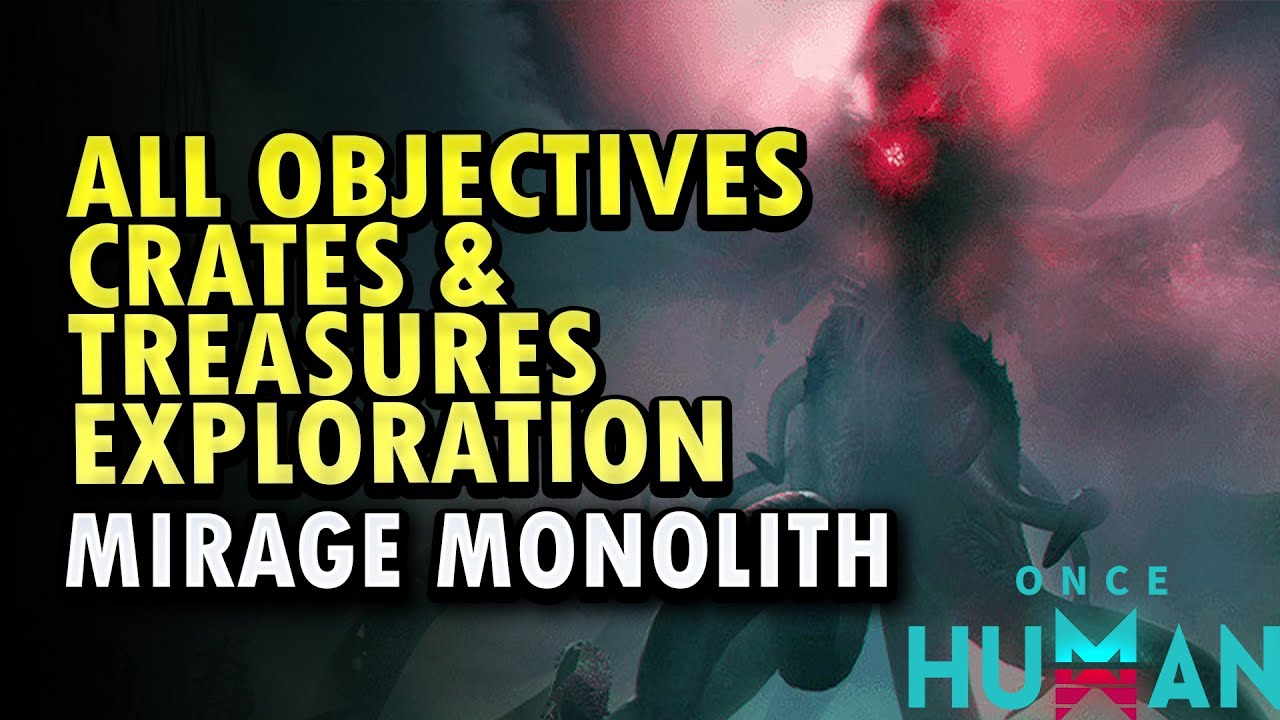 Mirage Monolith Exploration Once Human - YouTube