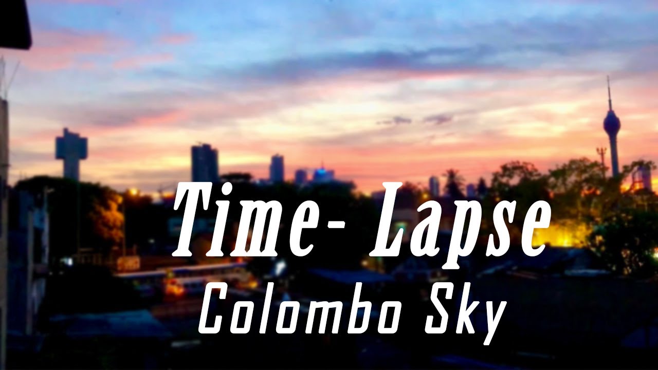 Time-Lapse Colombo Sky - YouTube