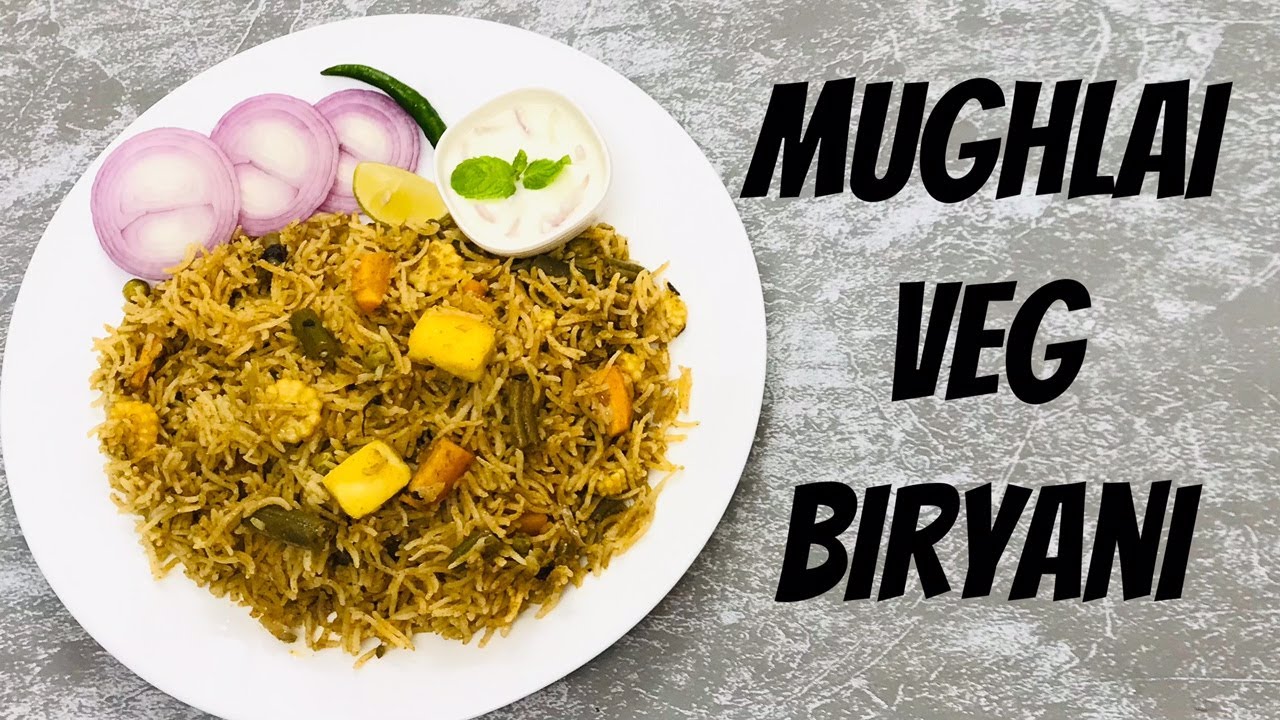 Mughlai Veg Dum Biryani | Mughlai Biryani Recipe - YouTube