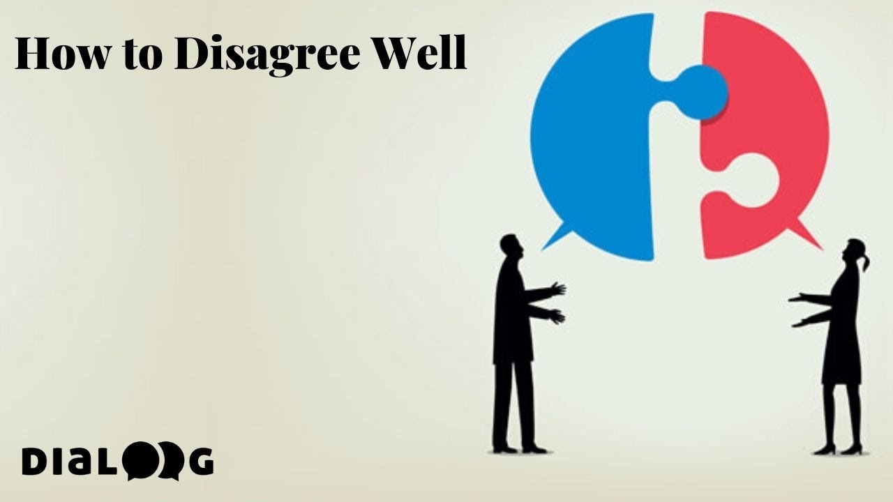 How to Disagree Well - YouTube