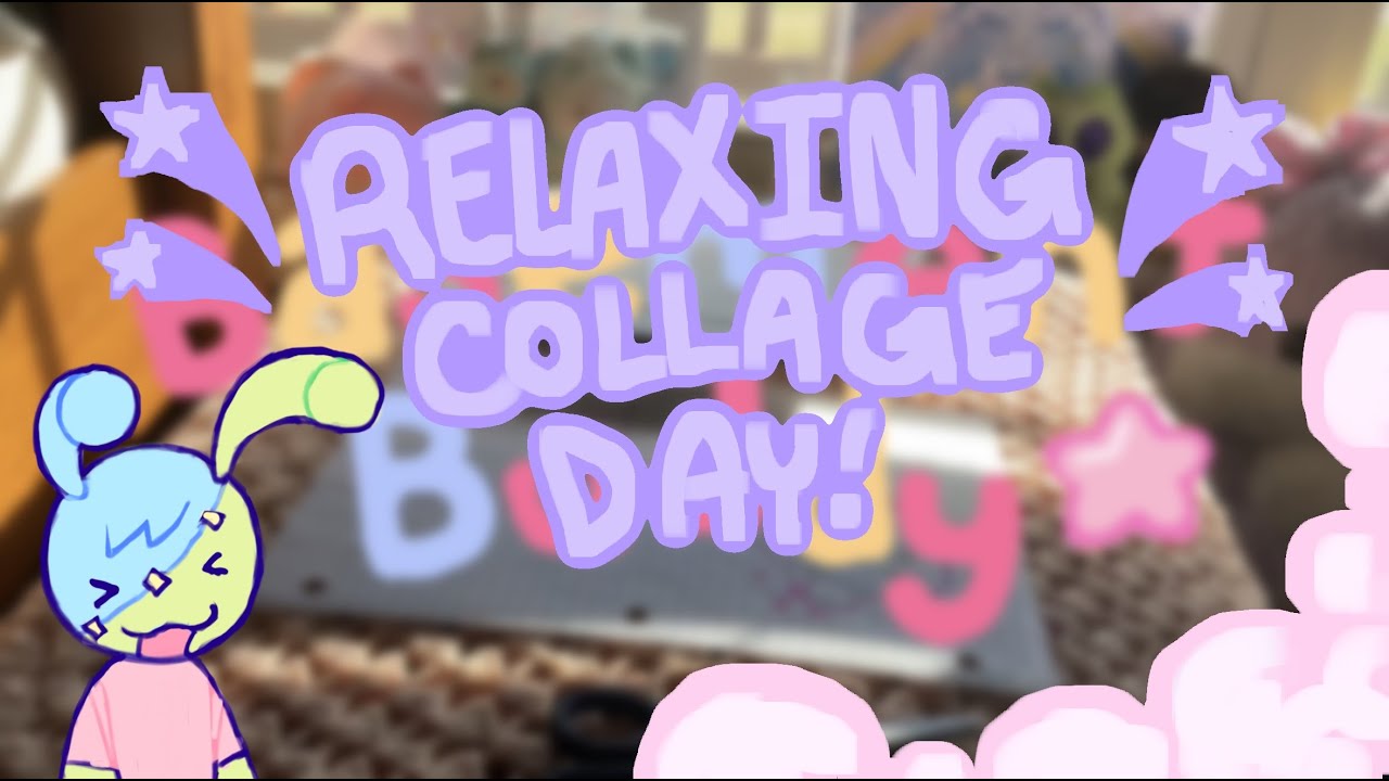 A Calming Day! | Collage Process + Silent Rambles - YouTube