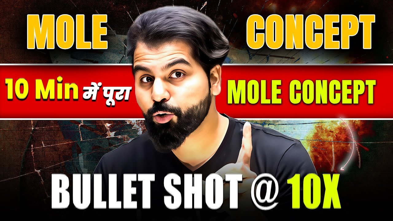 Mole Concept in 10 Minutes 🔥 | Bullet Shot @10x | Complete Mole Concept ...