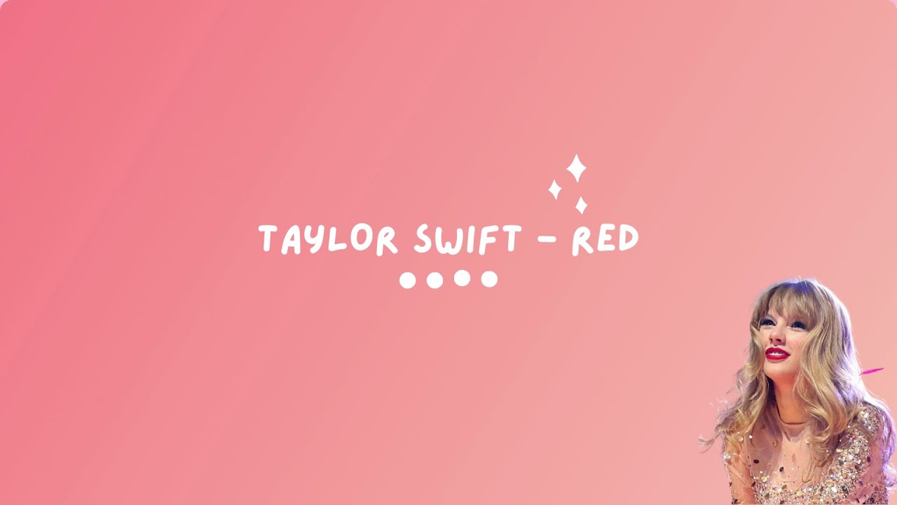 RED - TAYLOR SWIFT (Lyrics/Lirik) - YouTube