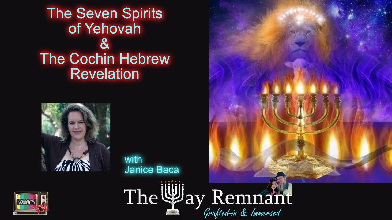 The Seven Spirits of Yehovah & The Cochin Hebrew Revelation with Janice ...