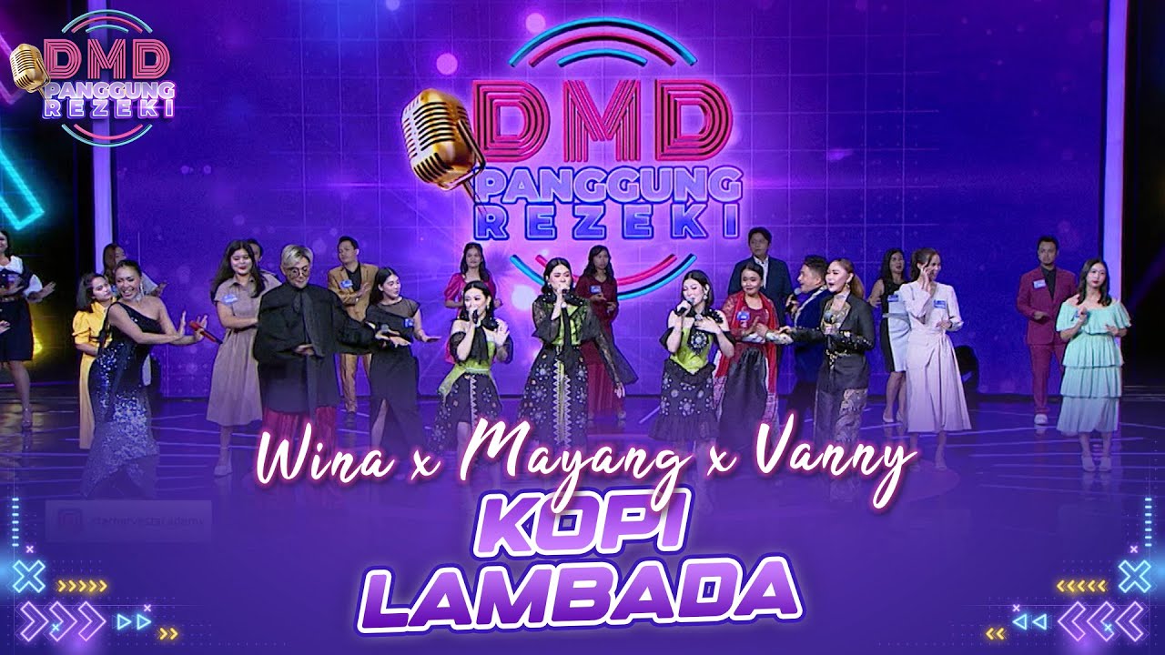 Wina KDI X Mayang Ambyar X Vanny KSB - Kopi Lambada | DMD PANGGUNG ...