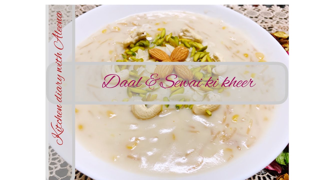 Chana Daal Aur Sawai Ki Kheer/ Vermicelli Kheer/ Sweet dish/kheer ...