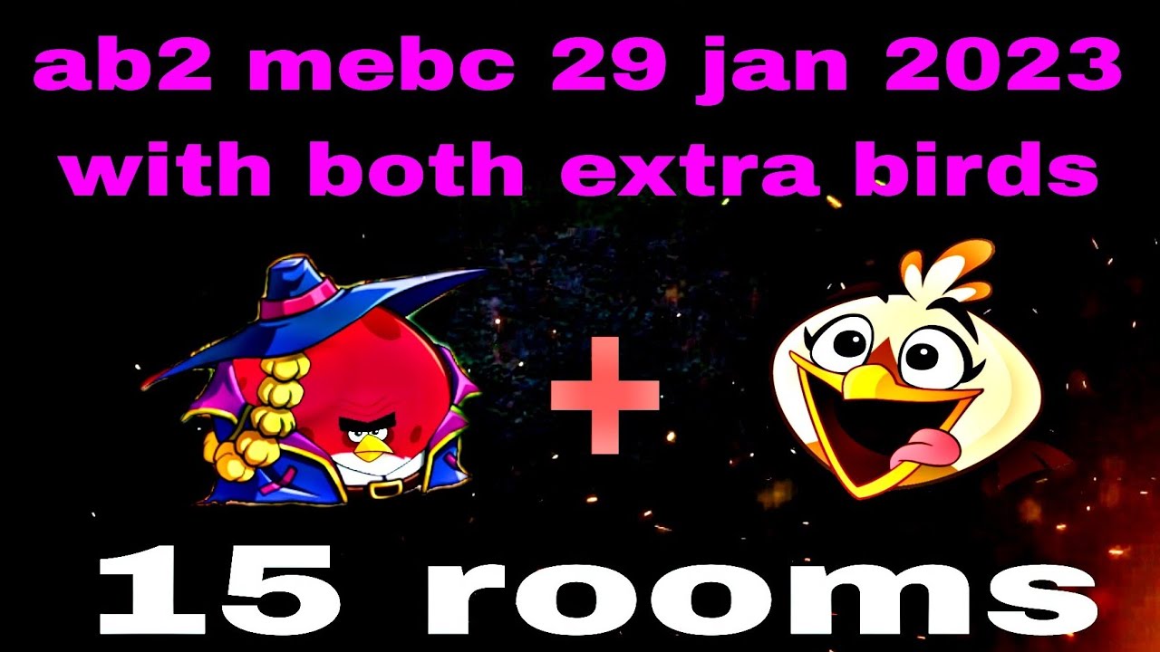 Angry Birds 2 Mighty Eagle Bootcamp Mebc 29 Jan 2023 With Extra Birds