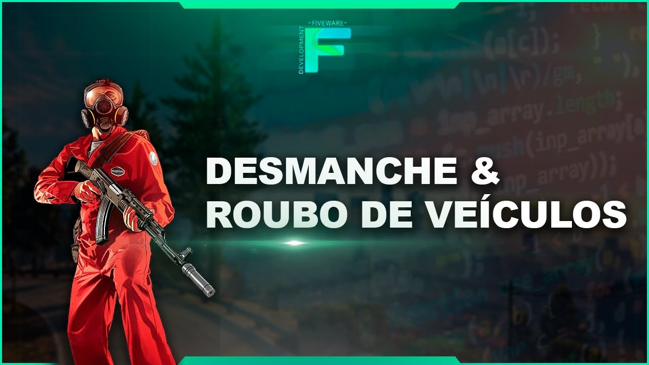 FIVEM SCRIPT - DESMANCHE E ROUBO DE VEÍCULOS - YouTube