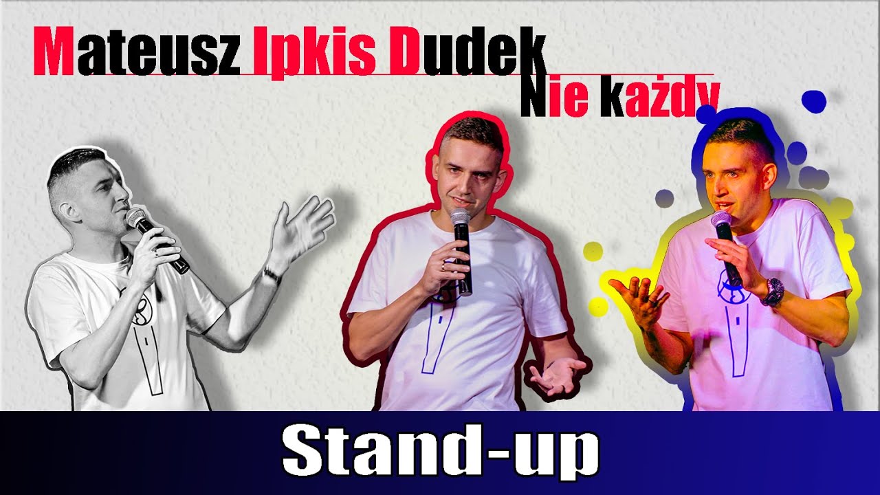 Mateusz Ipkis Dudek - Nie Każdy... |stand up 2024| - YouTube