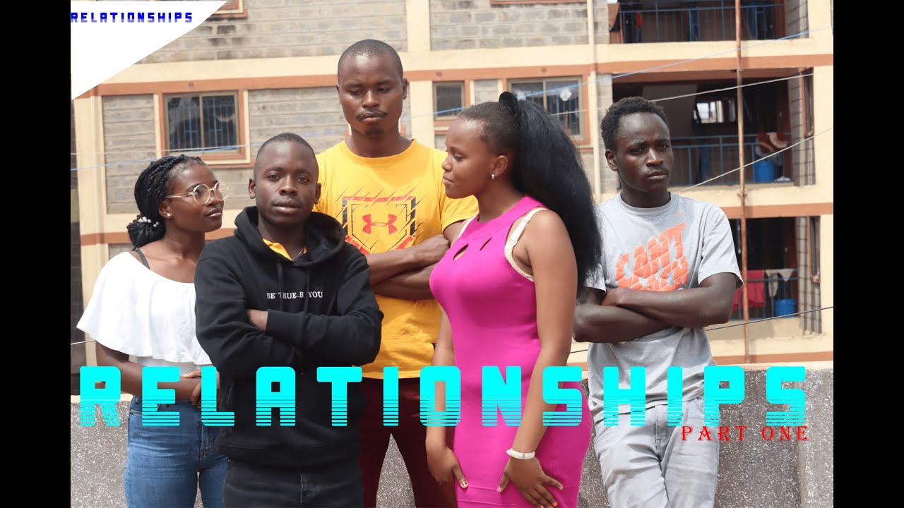 RELATIONSHIPS EPISODE 2 - YouTube