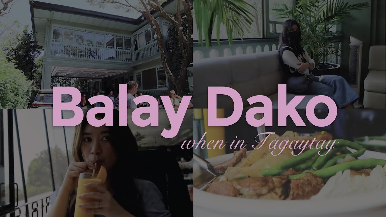 Tagaytay Vlog | Balay Dako Restaurant + Roadtrip - YouTube