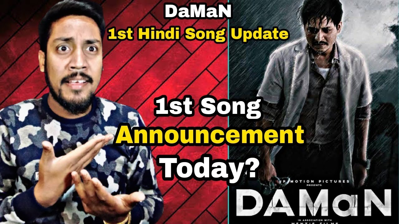 DAMaN 1st Hindi Song Announcement l Daman Hindi Song Release Date l ...
