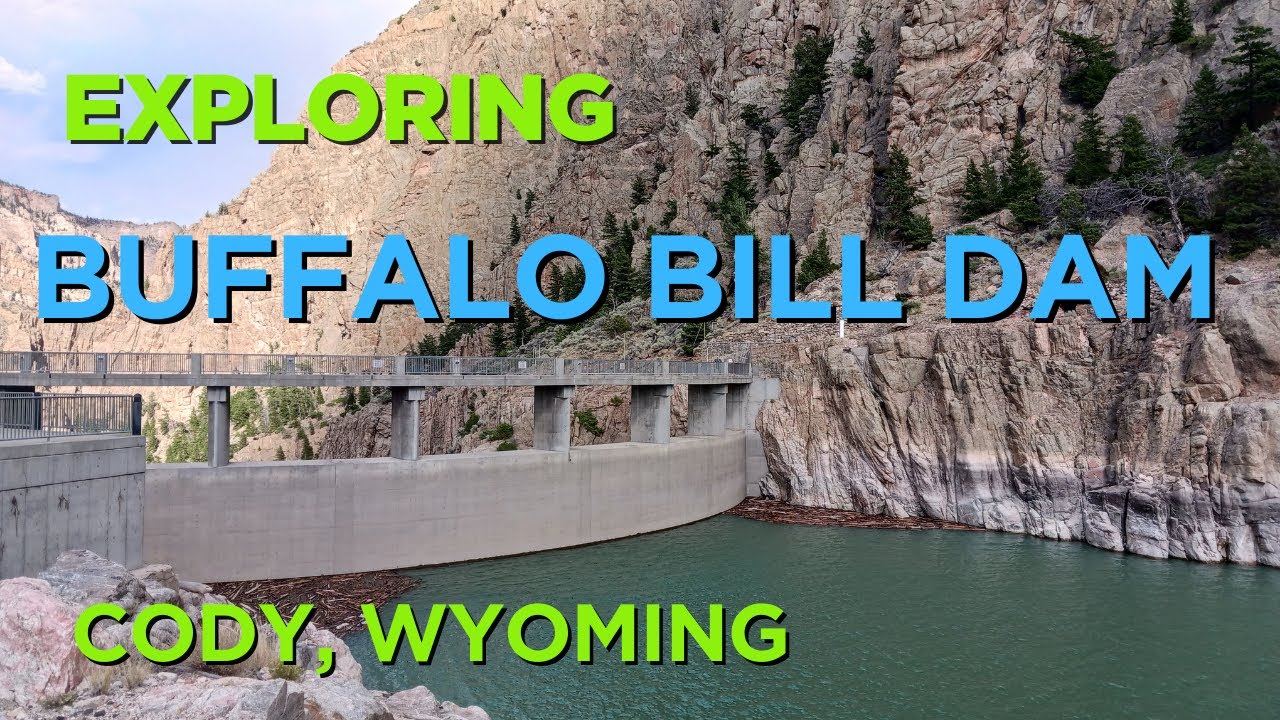 Buffalo Bill Dam in Cody, Wyoming - YouTube