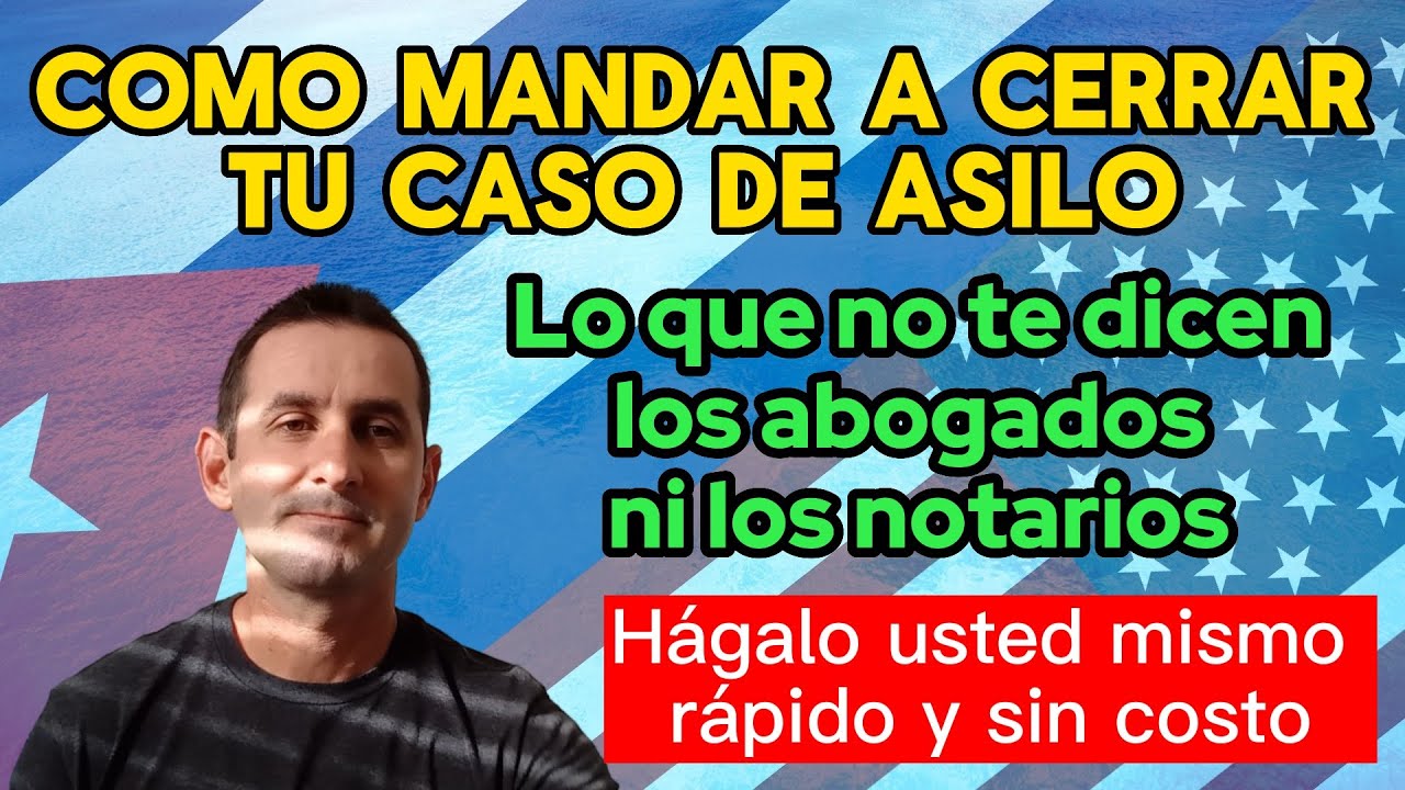 Como mandar a cerrar tu caso de asilo con USCIS | WITHDRAW ASYLUM ...