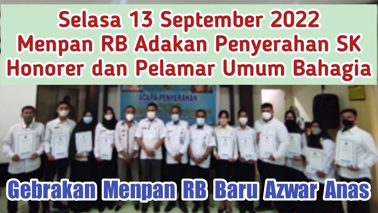 Menpan RB Serahkan SK 13 September Honorer dan Pelamar Umum Bahagia ...