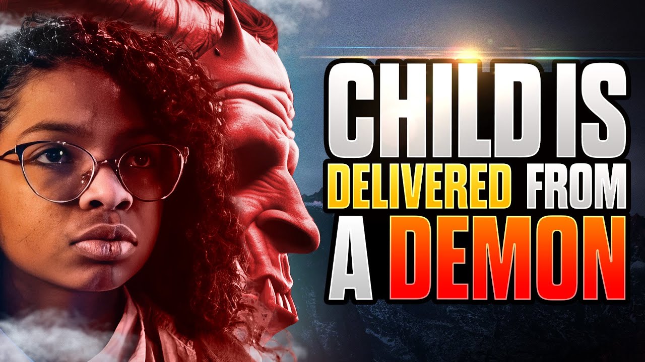 Child is DELIVERED From a DEMON! - YouTube