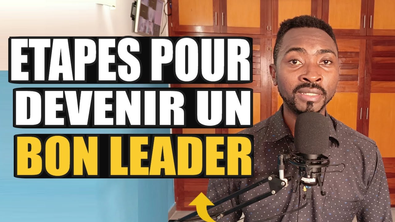 8 étapes pour réussir en tant que Leader | Être Un Bon Leader Pour Sa ...