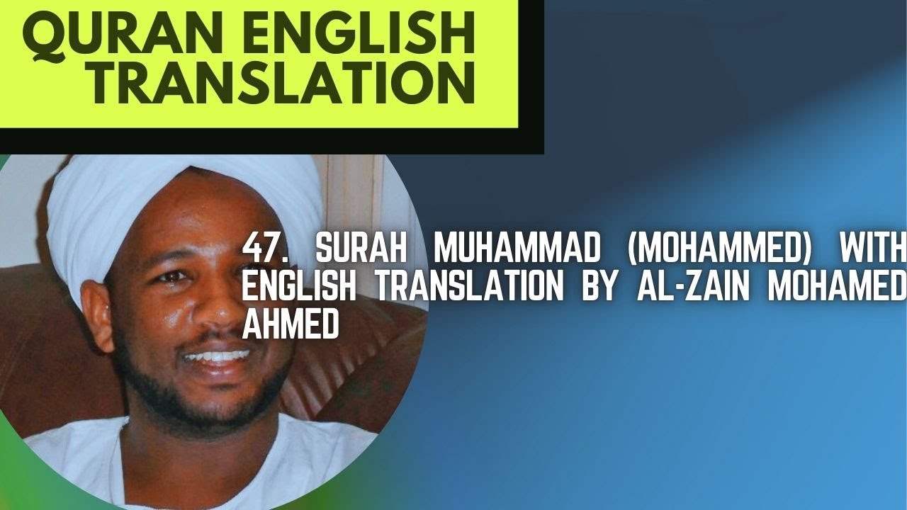 47. Surah Muhammad (Mohammed) With English Translation By AL-ZAIN ...