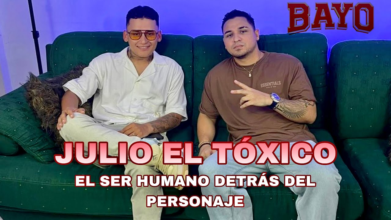 HABLANDO CLARO CON BAYO EP11- JULIO EL TOXICO ‟TODO COMENZO POR MI PAPA ...