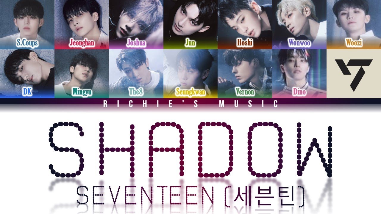 SEVENTEEN (세븐틴) - Shadow [Color Coded Lyrics Han|Rom|Eng] - YouTube