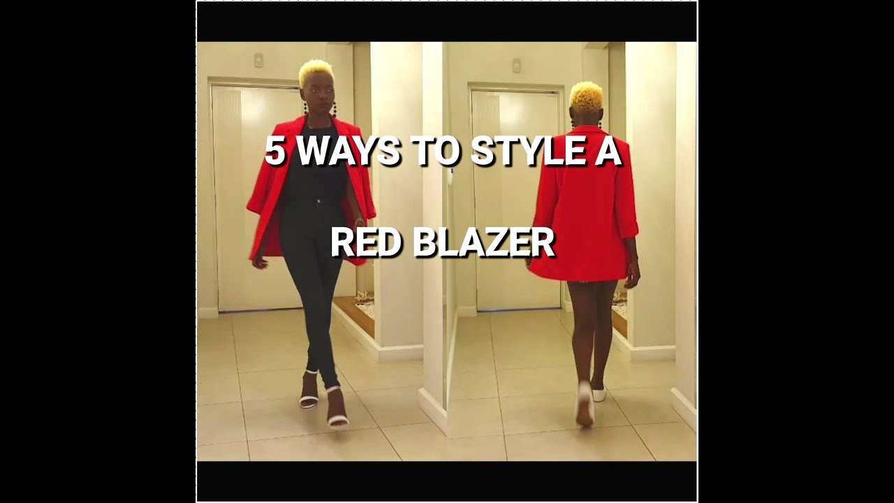 HOW TO STYLE A RED BLAZER/5 WAYS TO STYLE A RED BLAZER - YouTube