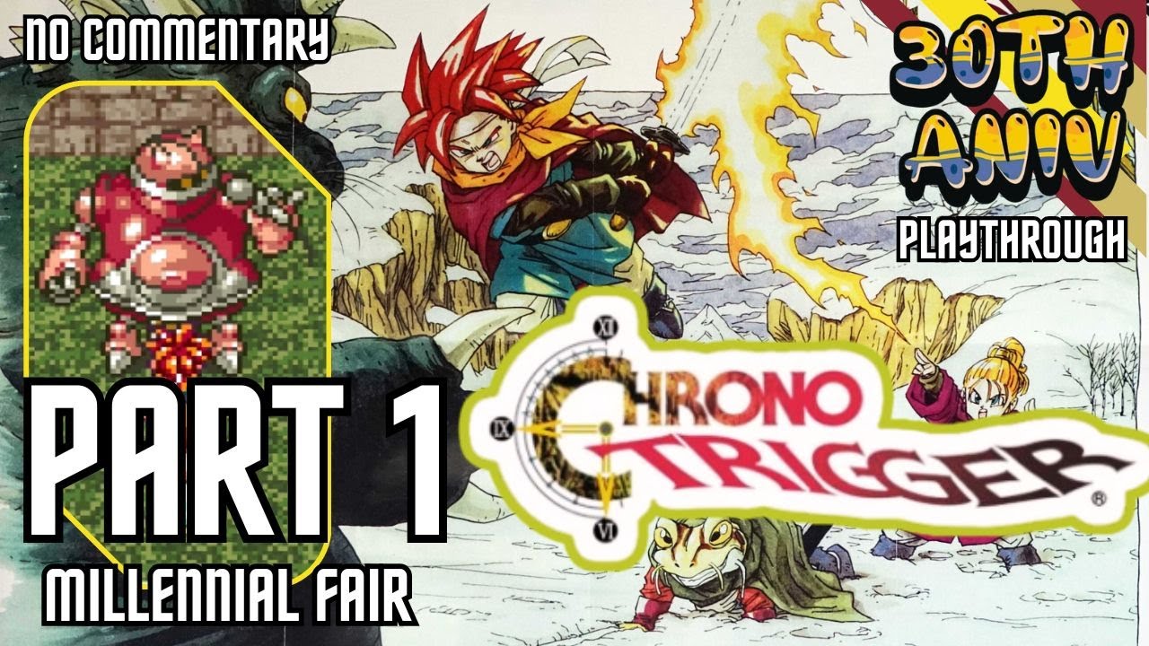 Chrono Trigger 30th Anniversary Run - 1 - Millennial Fair - No ...