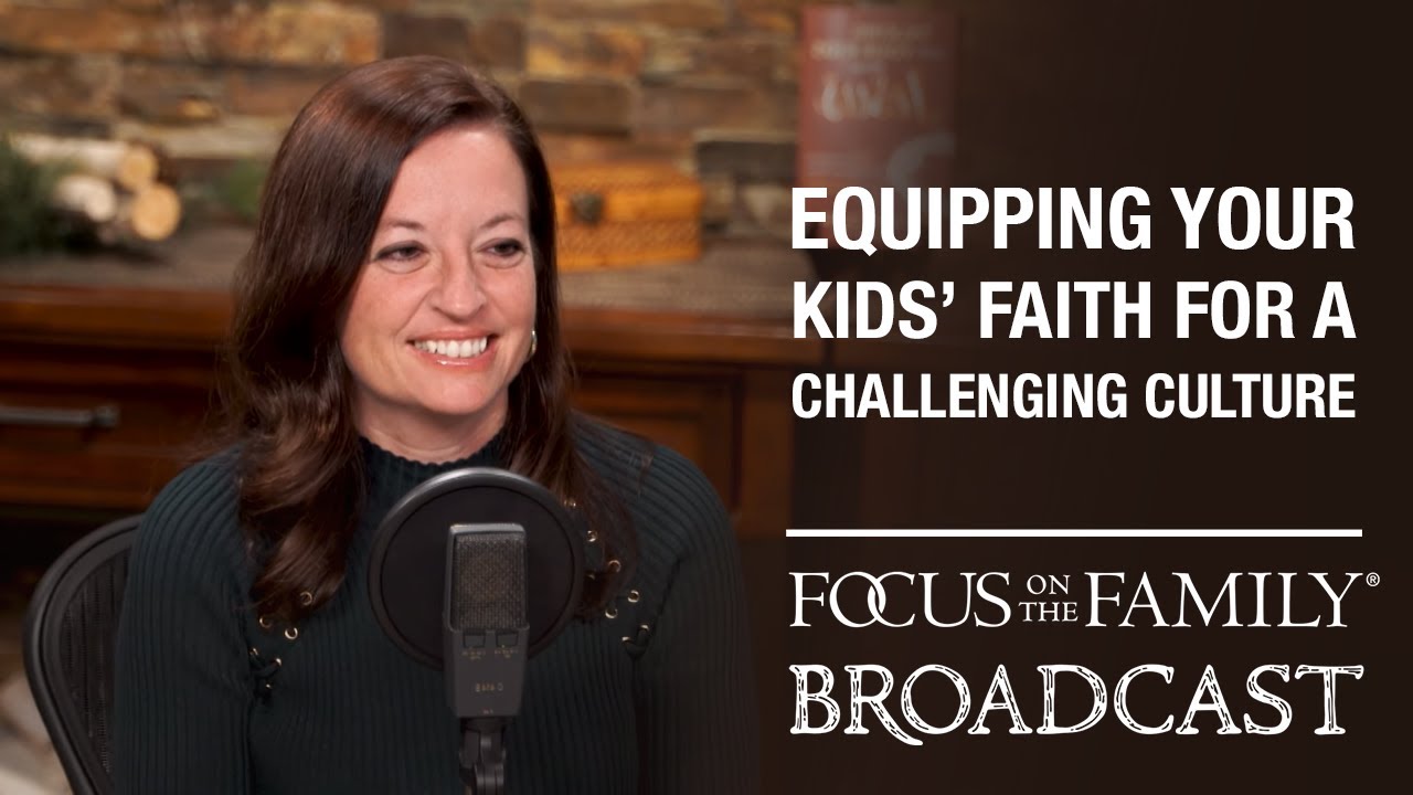 Equipping Your Kids’ Faith for a Challenging Culture - Natasha Crain ...