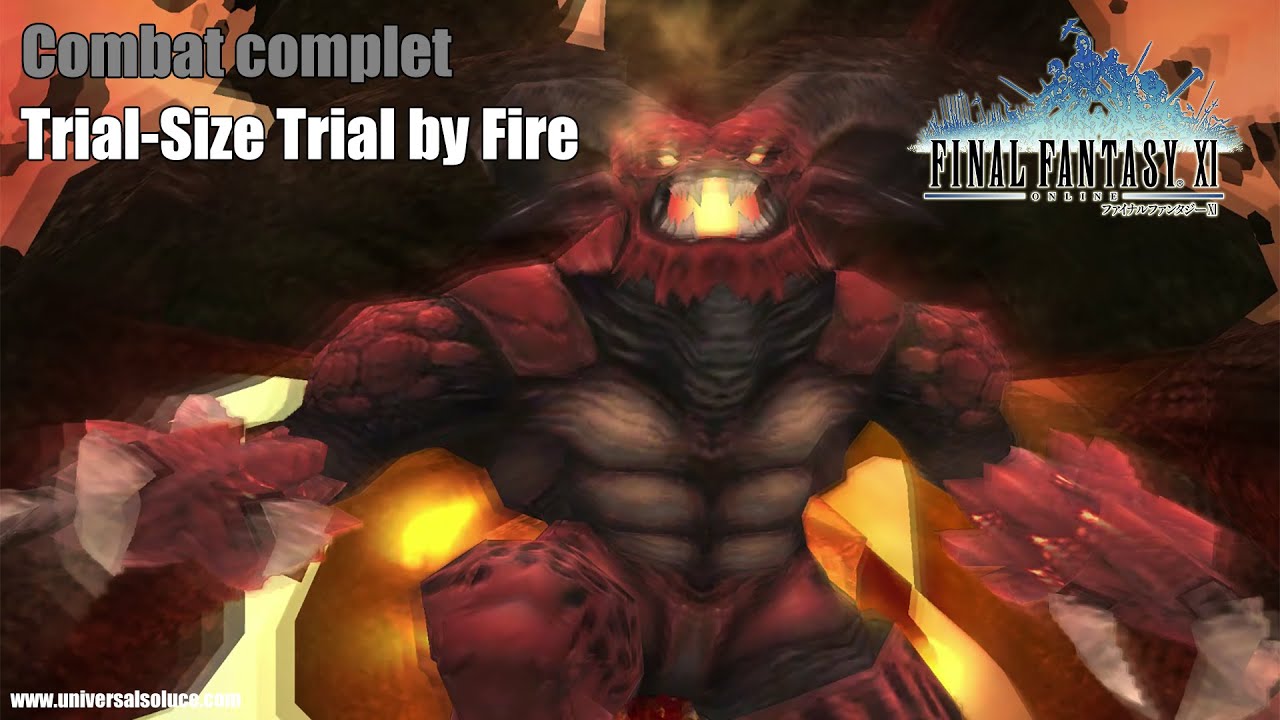 Final Fantasy XI - Combat complet : Trial-Size Trial by Fire - YouTube