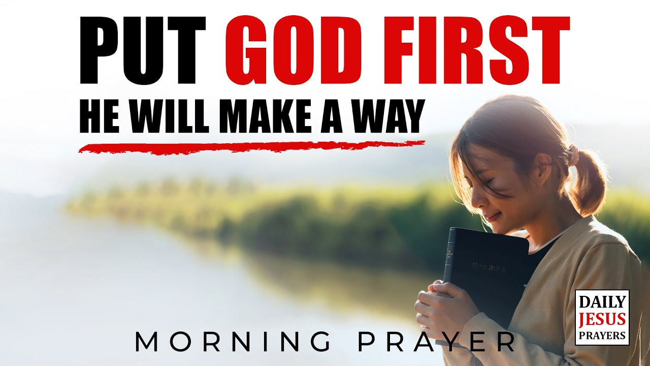 Always Put God First In Everything | A Blessed Prayer To Start With God ...