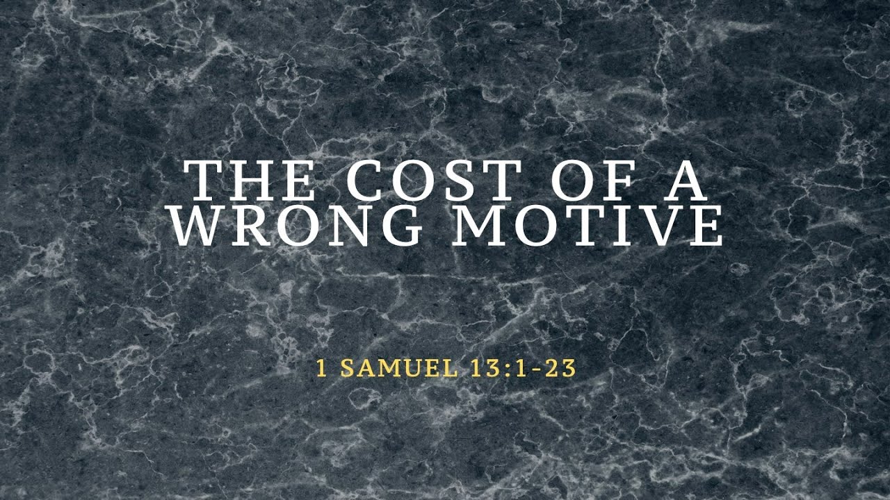 The Cost of A Wrong Motive| 1 Samuel 13:1-23 | Pastor Alan Sham | September 1, 2024 - YouTube