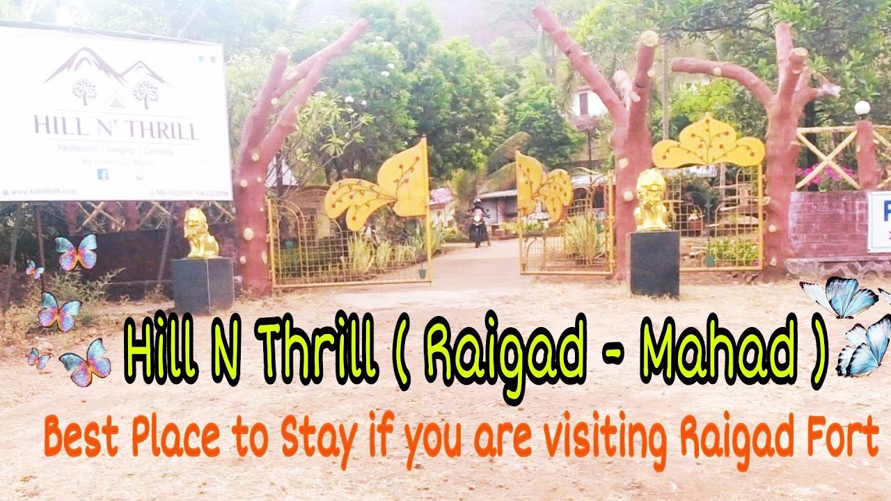 Hill N Thrill - Best Place to Stay Near Raigad fort(Mahad)RE Himalayan ...