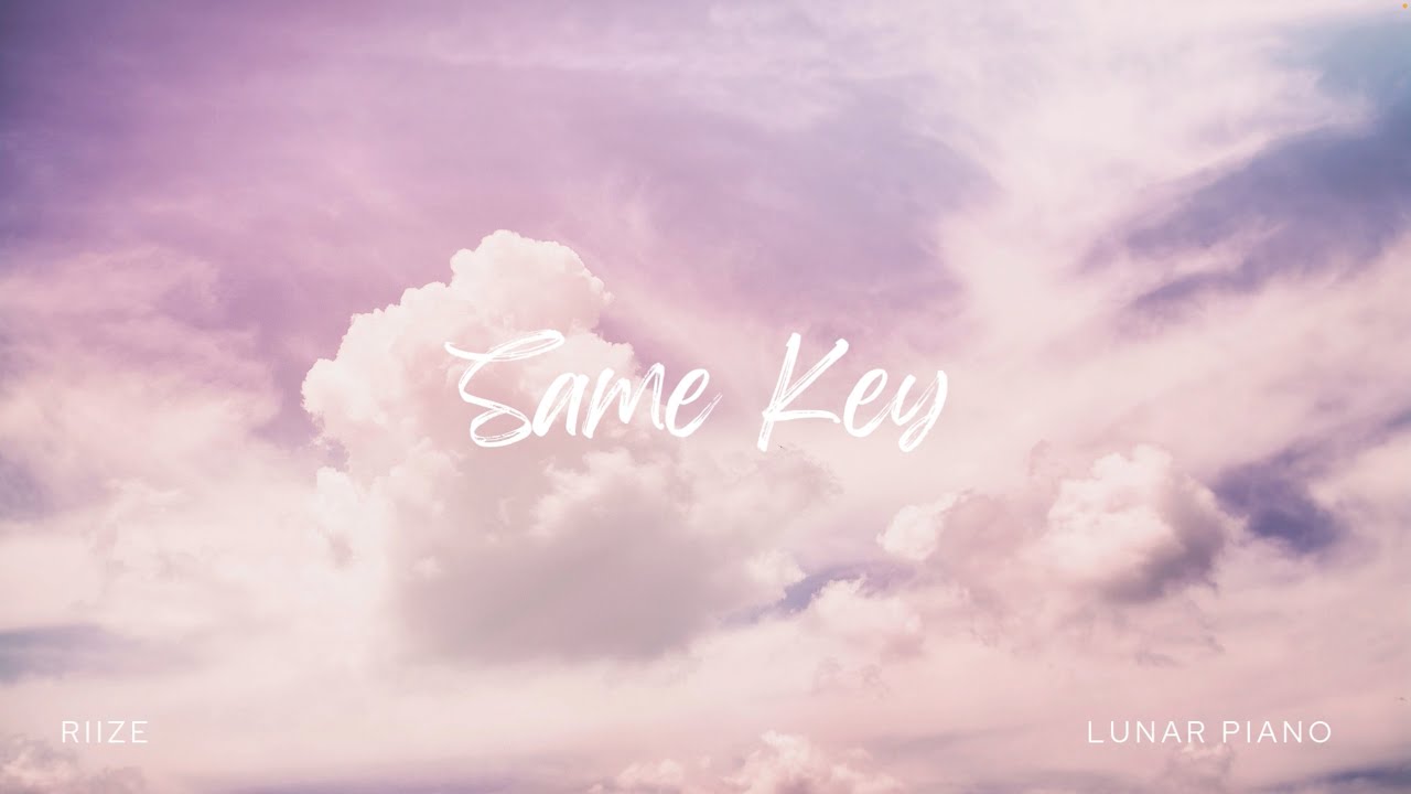 RIIZE 라이즈 - 'Same Key' Piano Cover 피아노 커버 by Lunar Piano - YouTube
