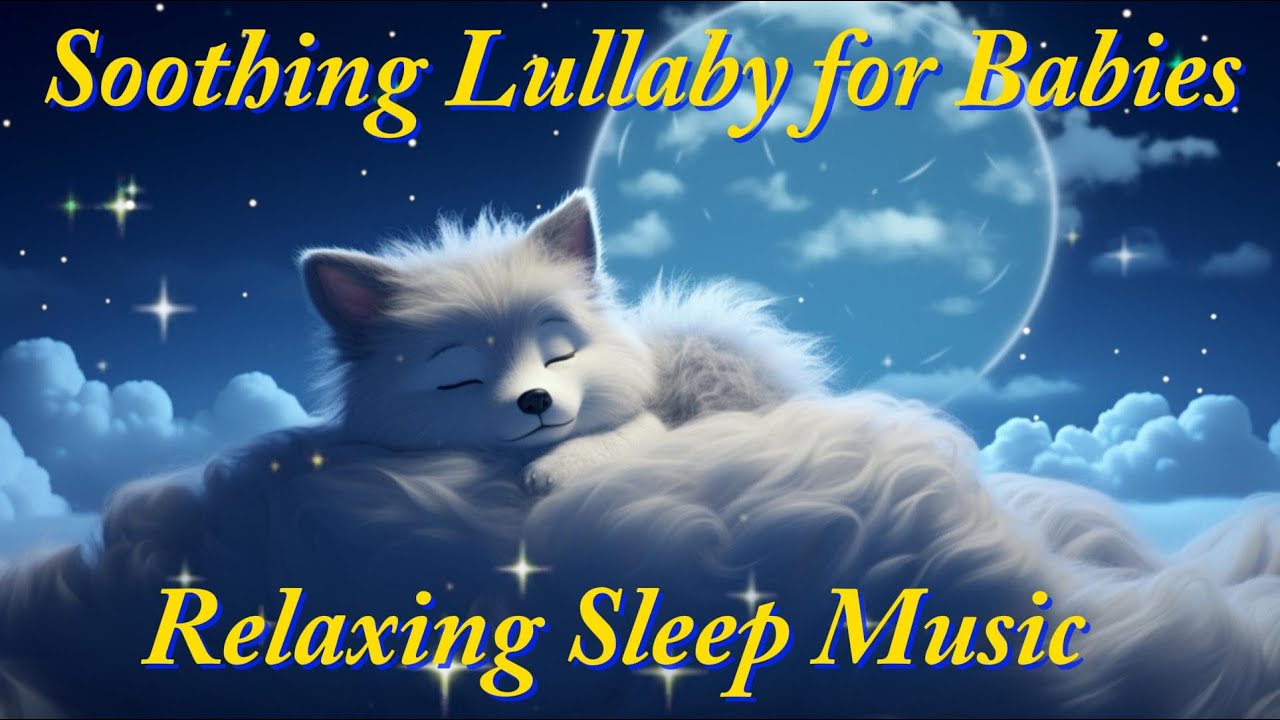 Soothing Lullaby for Babies - Relaxing Sleep Music #bedtimelullabies # ...