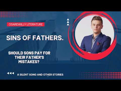 THE_SINS_OF_THE_FATHERS_AUDIO_A_SILENT_SONG_AND_OTHER_STORIES. - YouTube