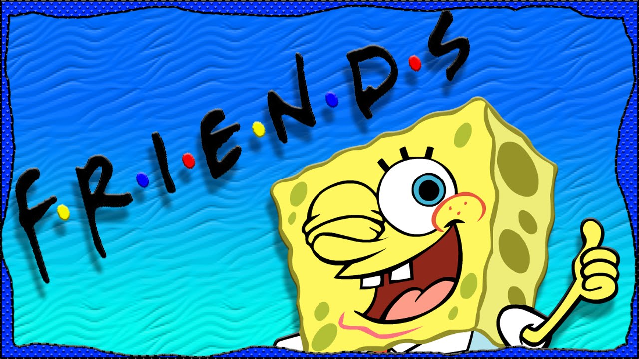 FRIENDS - Spongebob Squarepants Edition - YouTube