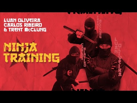 Luan Oliveira, Carlos Ribeiro, & Trent McClung - Ninja Training