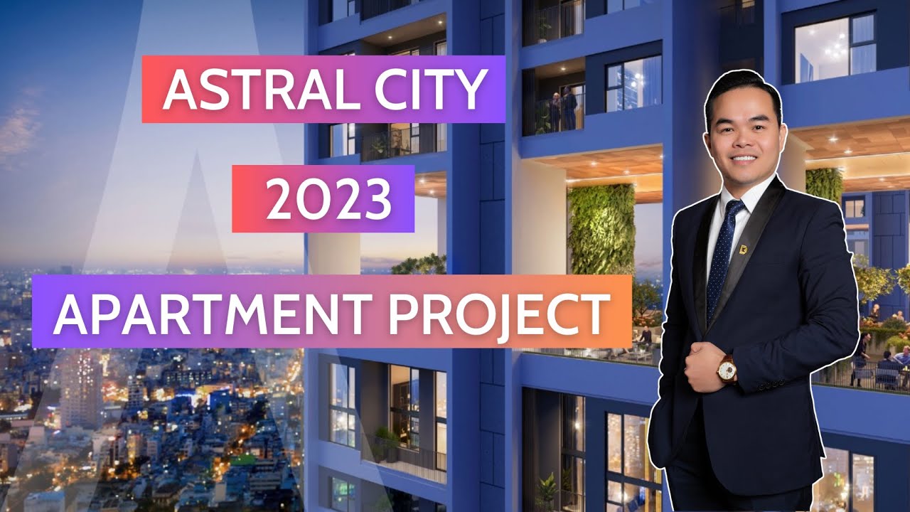Astral city | Astral city Binh Duong Apartment Project 2023 - YouTube